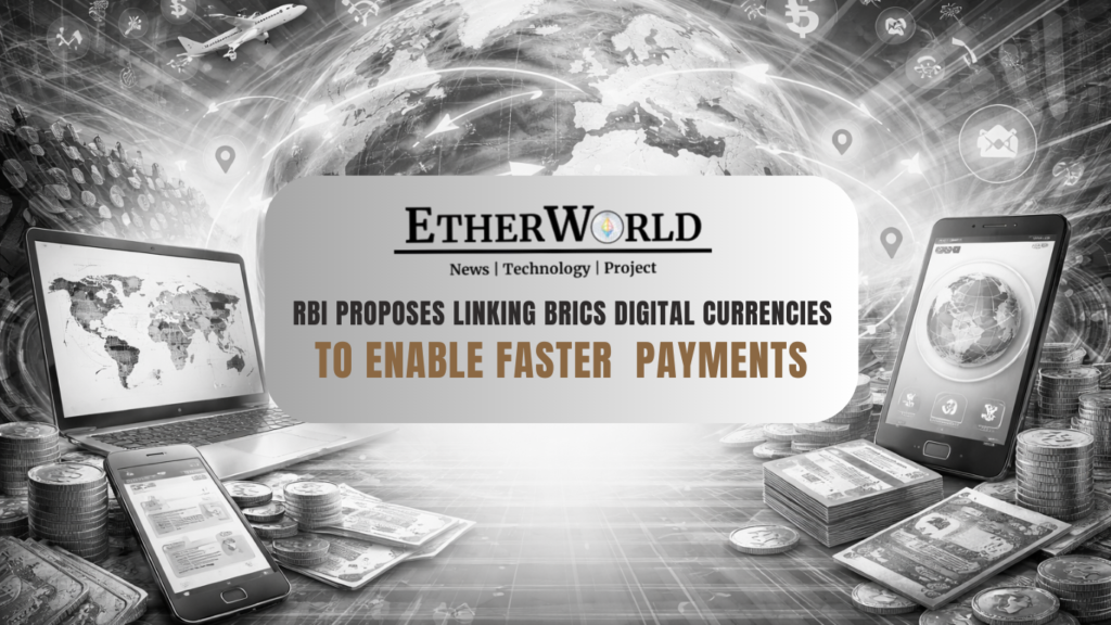 BRICS Digital Currency Linkage: RBI’s Proposal for CBDC-Based Cross ...